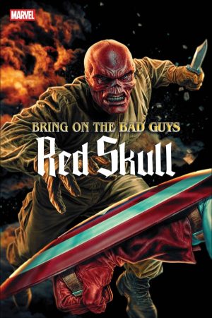 Bring On The Bad Guys: Red Skull - ACE Comics Subscriptions